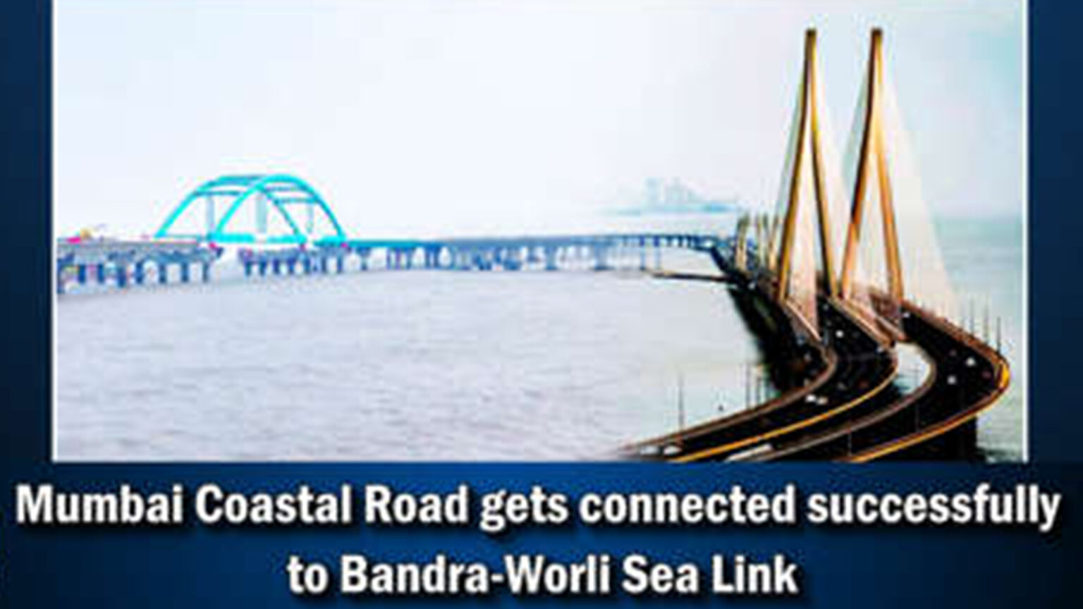 BMC achieves milestone: Connects Mumbai Coastal Road to Bandra Worli ...