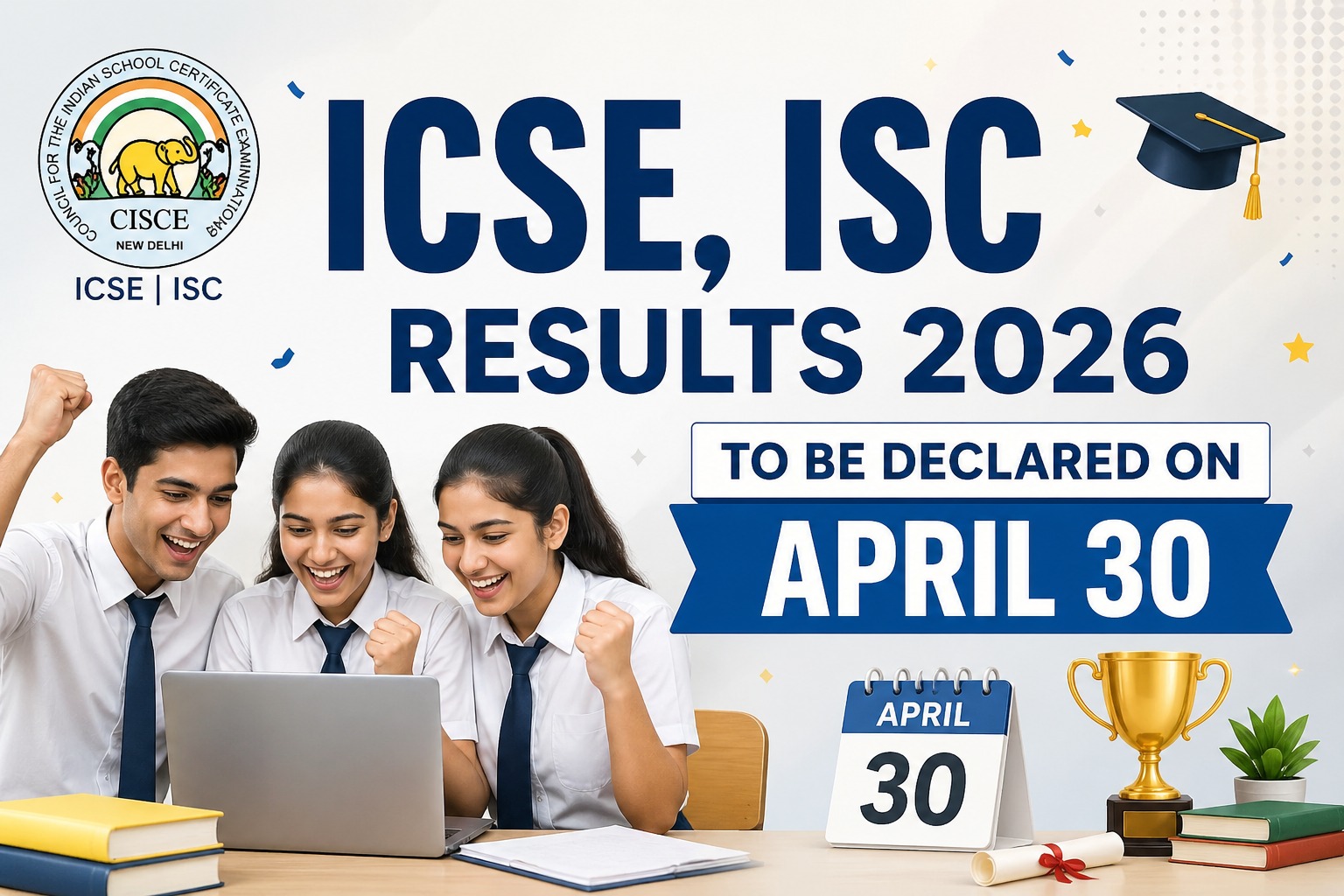 ICSE, ISC Results 2026 to Be Declared on April 30: Direct Links, Steps ...